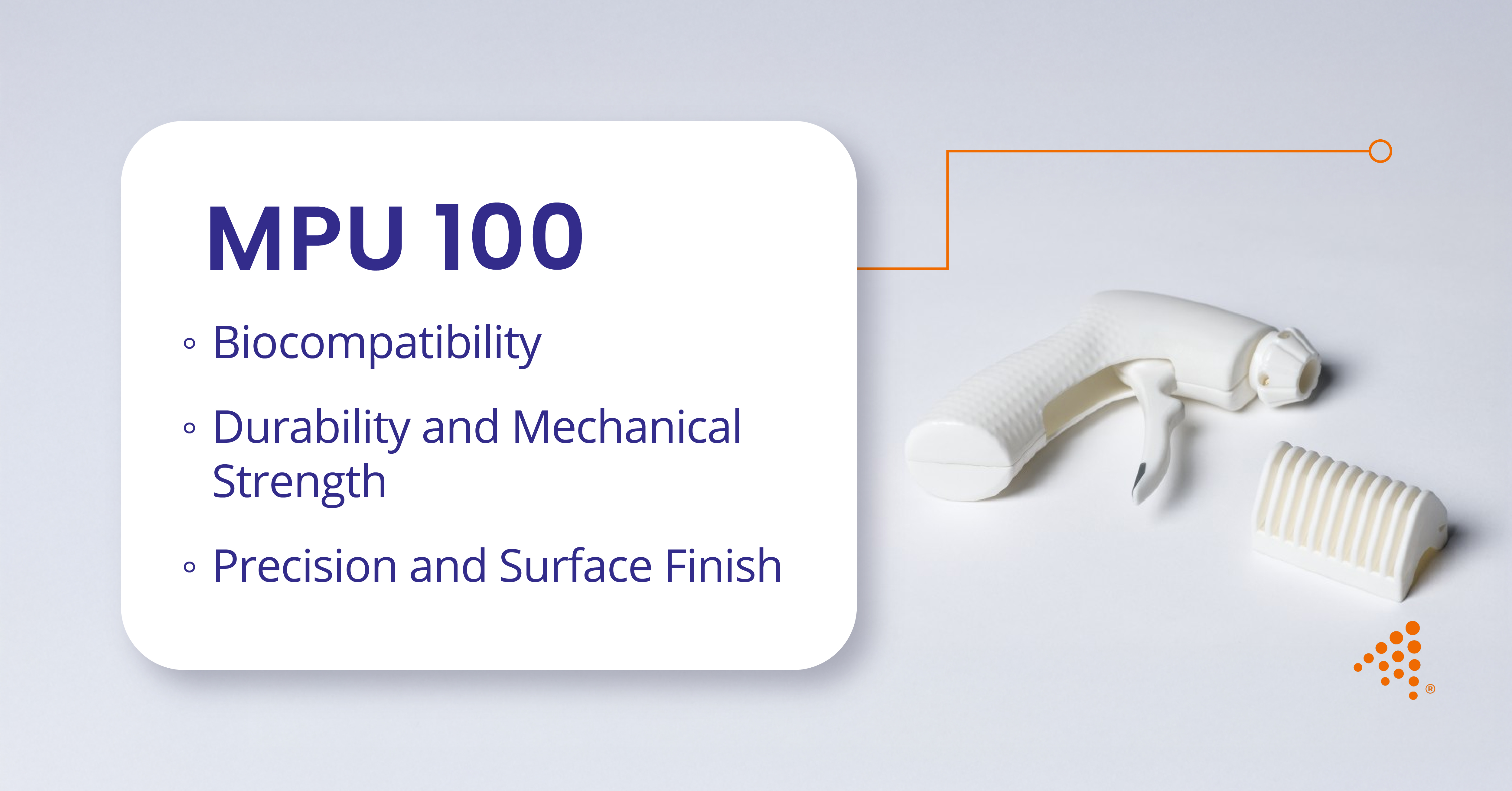 MPU 100: Medical-Grade Biocompatible 3D Printing Material
